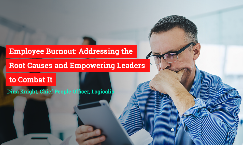 Employee Burnout: Addressing the Root Causes and Empowering Leaders to ...
