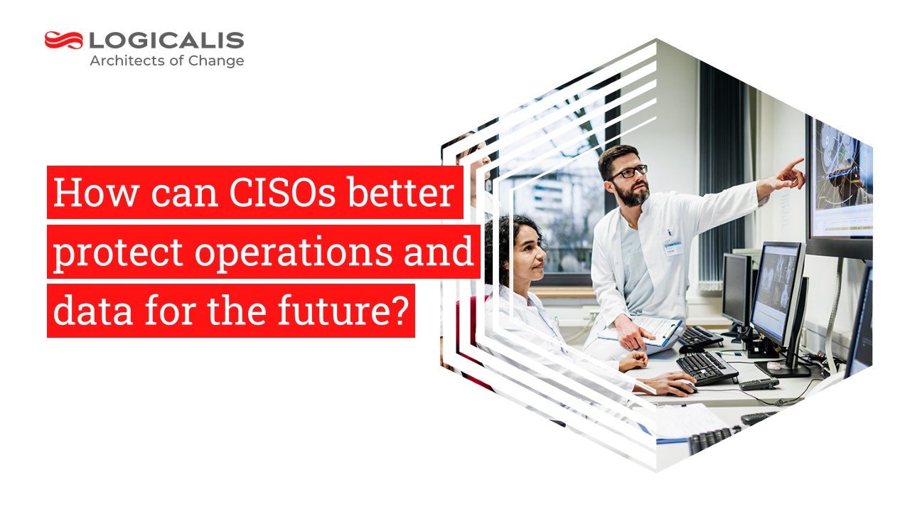 How can CISOs better protect operations and data for the future ...