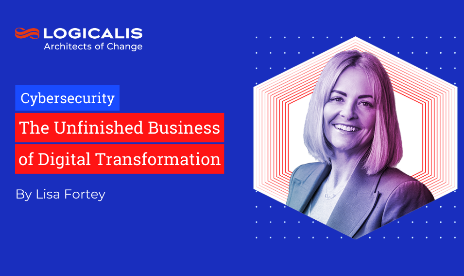 Cybersecurity – The Unfinished Business of Digital Transformation ...